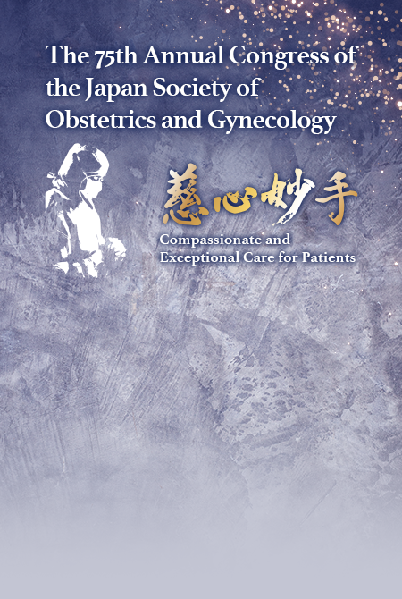 The 75th Annual Congress of the Japan Society of Obstetrics and Gynecology